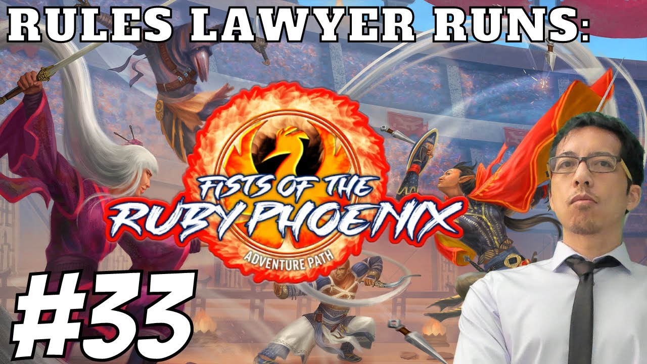 Rules Lawyer Runs FISTS OF THE RUBY PHOENIX for Pathfinder 2e! (Session 33) MY MIC STARTS AT ...