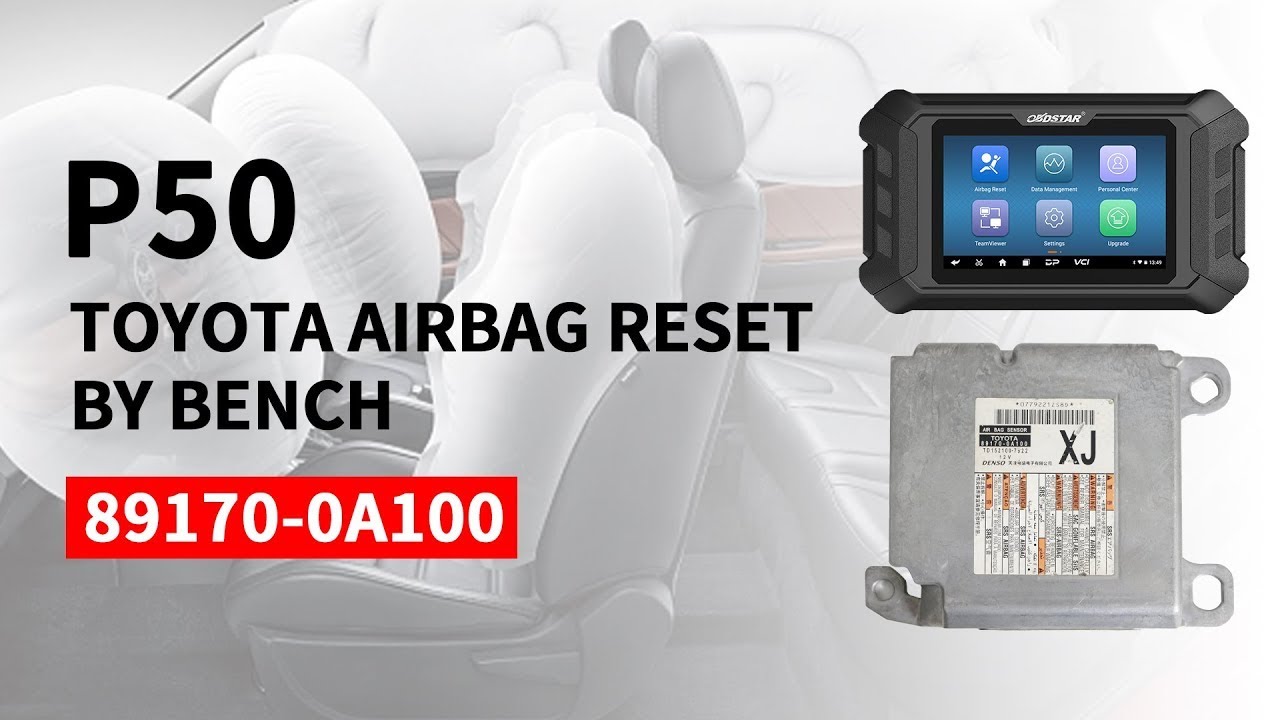 How OBDSTAR P50 Reset TOYOTA 89170-0A100 Airbag by Bench? - Cardiagtool ...