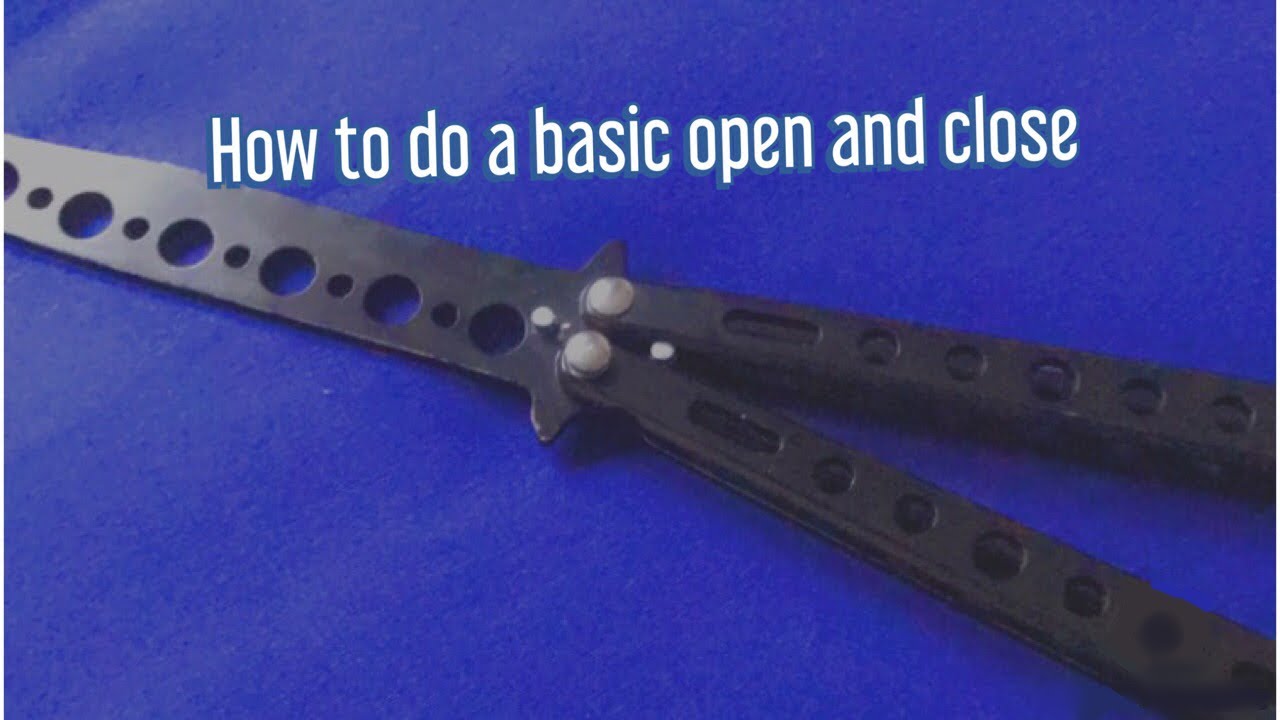 How to do a basic open and close with a balisong. - YouTube