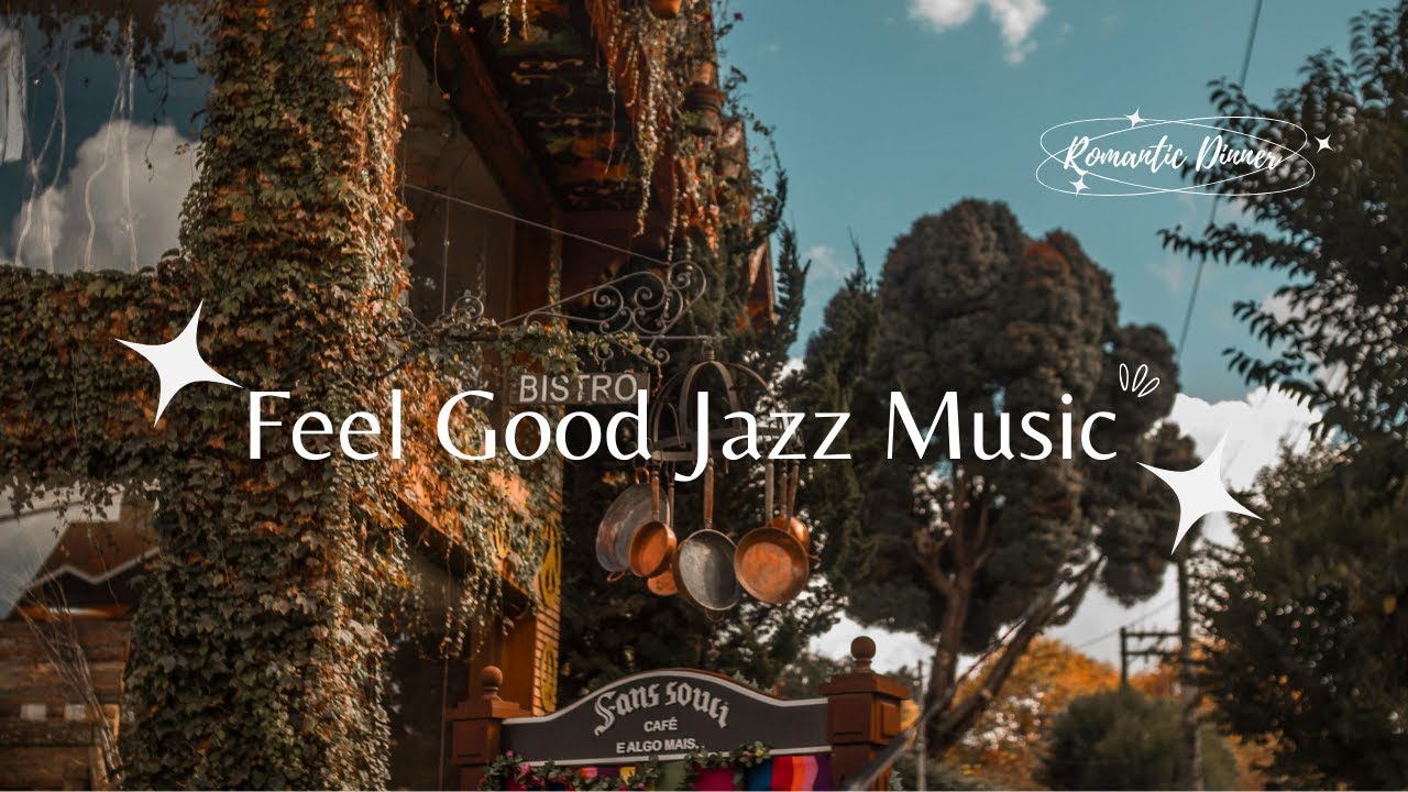 Feel Good Jazz Romantic Music #째즈 #명상 #힐링음악 - YouTube