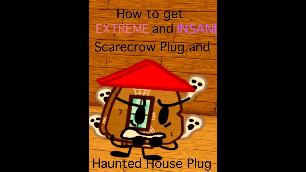 How to get Scarecrow (INSANE) and Haunted House (EXTREME) plugs - YouTube
