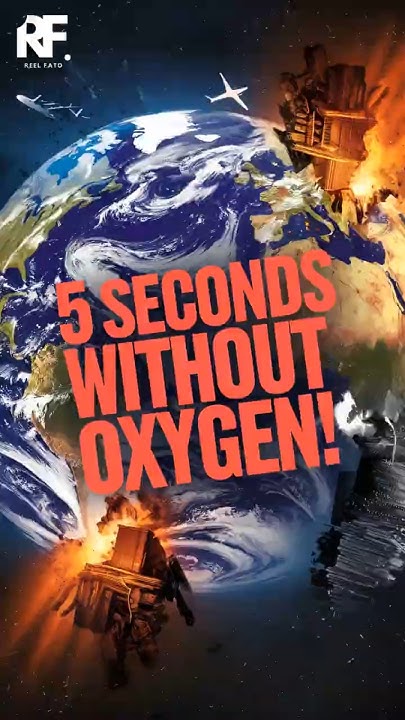 What Happens If Earth Lost Oxygen for Just 5 Seconds? (Shocking ...