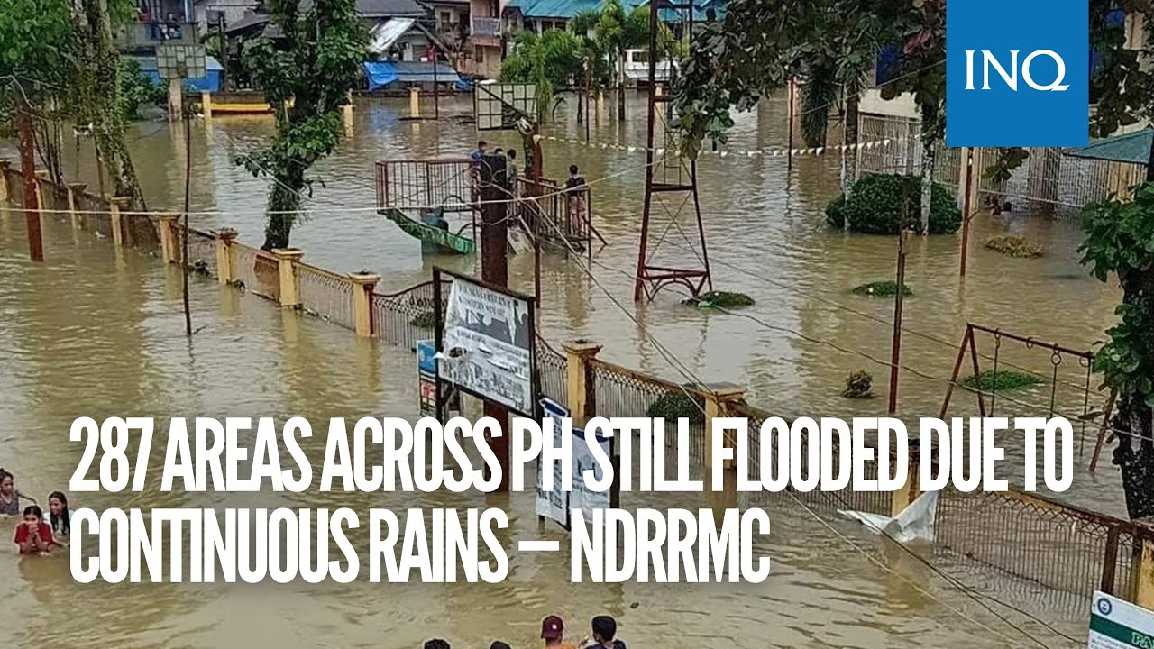 287 areas across PH still flooded due to continuous rains — NDRRMC ...