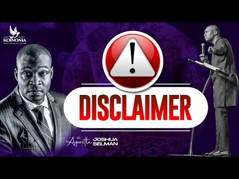 DISCLAIMER - APOSTLE JOSHUA SELMAN 25||02||2024