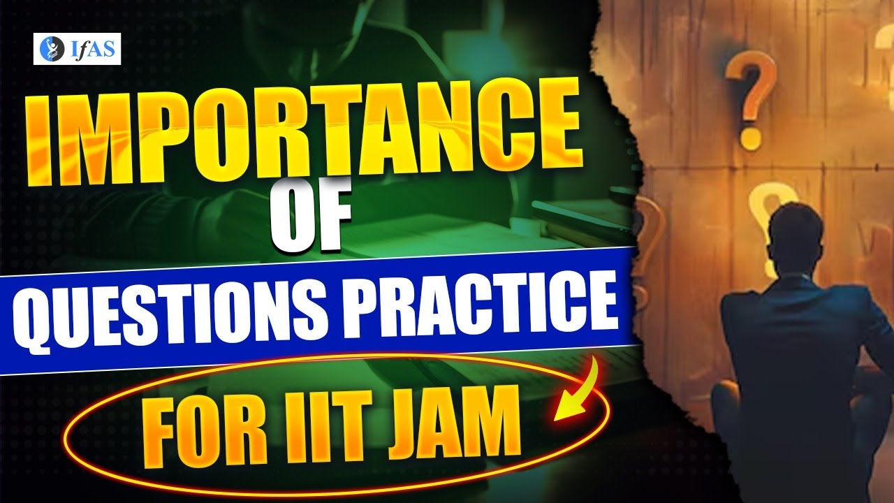 Importance of IIT JAM Mathematics Question Practice: Benefits, Test ...