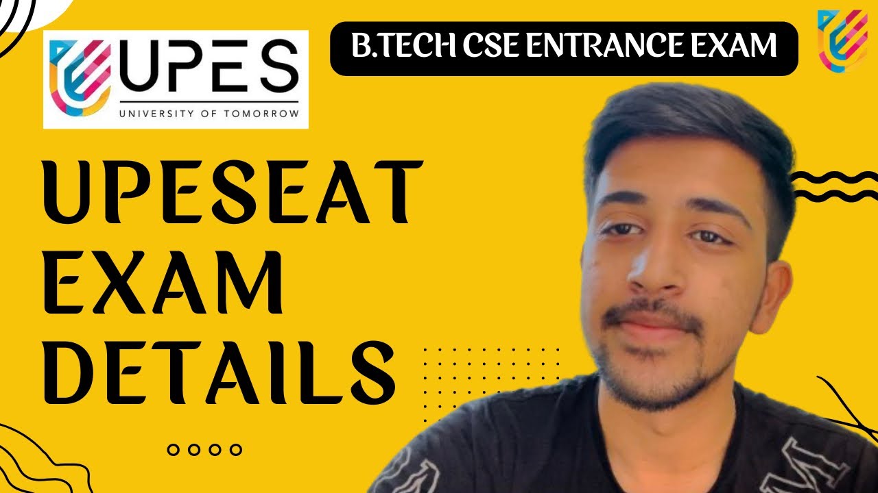 UPESEAT Exam Details | B.Tech Cse Entrance Exam | UPES Dehradun - YouTube