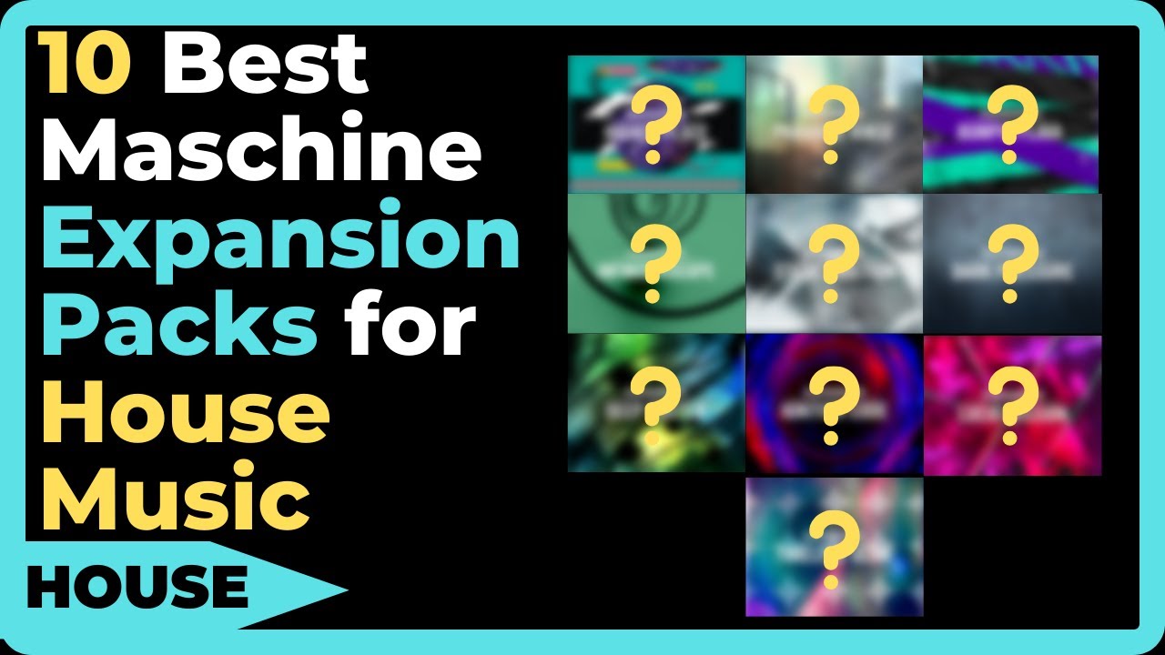 10 Best Maschine Expansion Packs for House Music [from Native ...