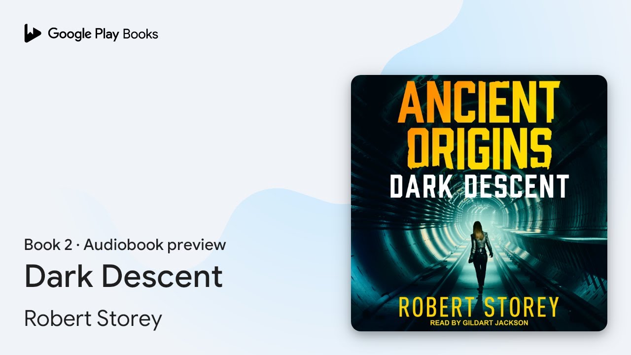 Dark Descent Book 2 by Robert Storey · Audiobook preview - YouTube