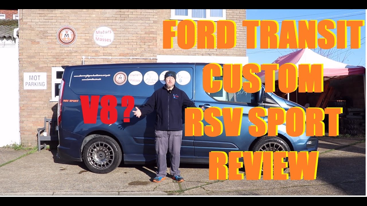 FORD Transit Custom RSV Sport Review - YouTube