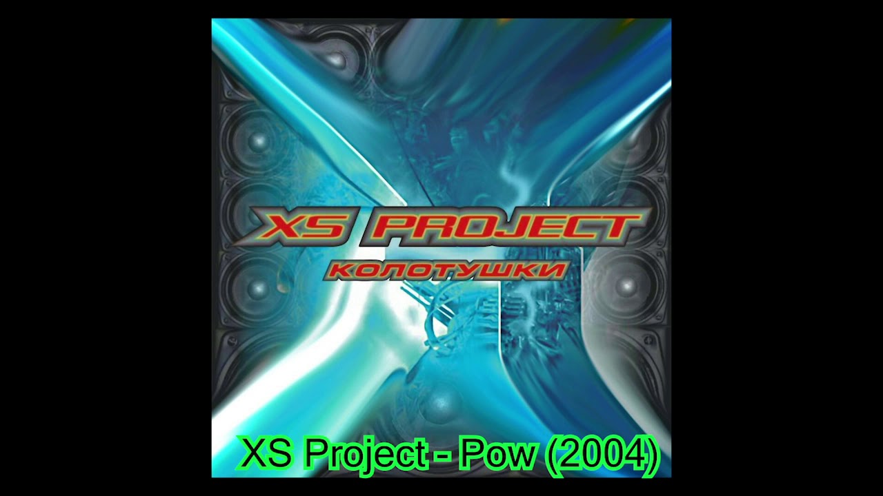 XS Project - Pow (2004) Full Version - YouTube