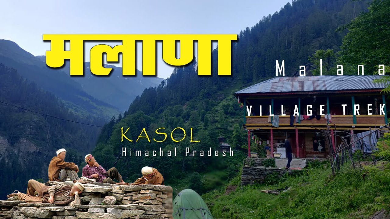 Malana Village Tour Guide | Malana Winter Trek | Parvati Valley | Kasol ...