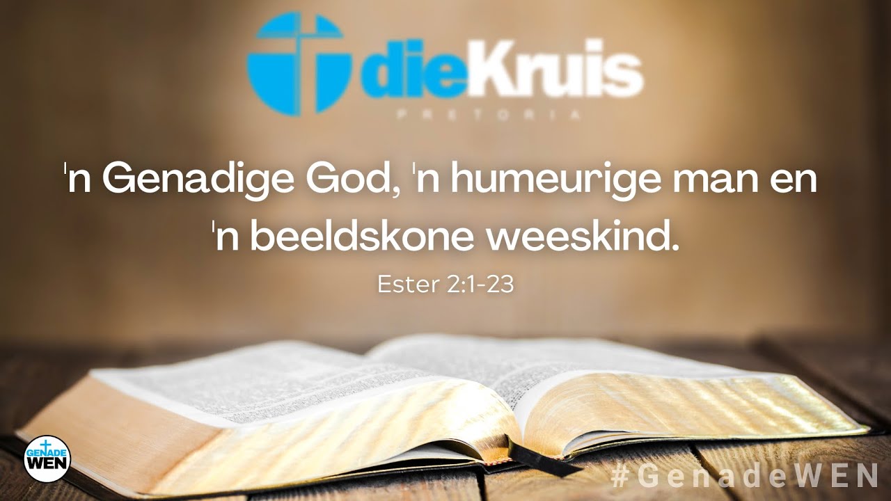 'n Genadige God, 'n humeurige man en 'n beeldskone weeskind - Ester 2:1 ...