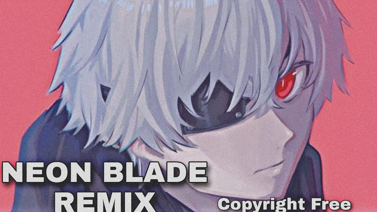 Neon Blade Remix (Tokyo Ghoul) - YouTube