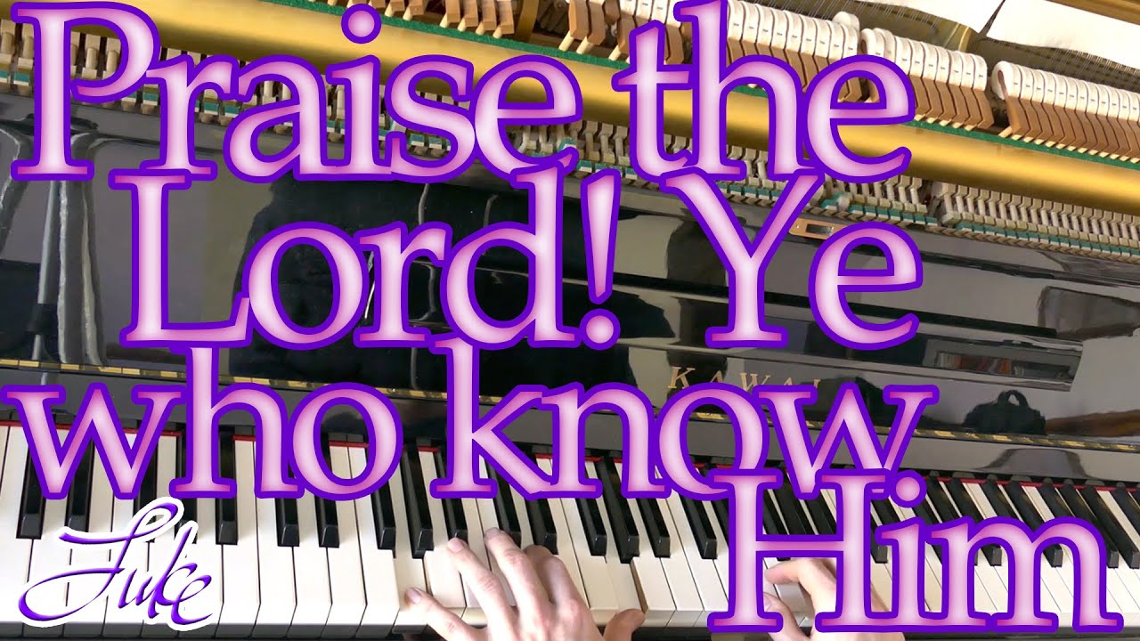 Praise The Savior Ye Who Know Him (ACCLAIM) Thomas Kelly •piano hymn ...