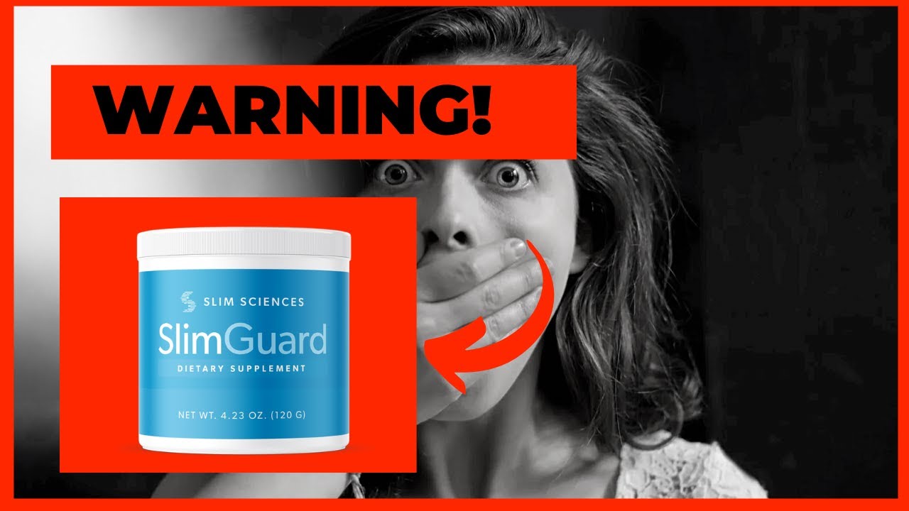 SLIMGUARD - (((MUST KNOW!))) - SLIM SCIENCES Review - SlimGuard Reviews ...