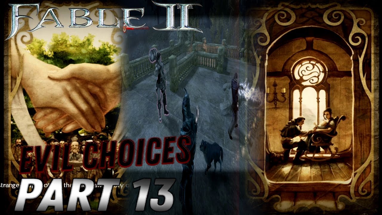 Fable II: Part 13: Time To Push On (Evil Choices) - YouTube