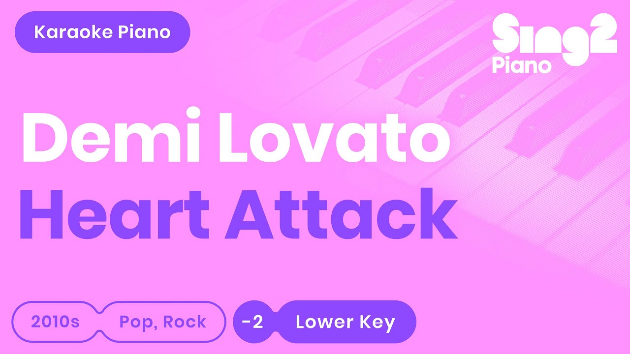 Heart Attack - Demi Lovato (Lower Key) Piano Karaoke - YouTube