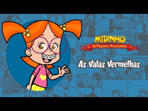 As valas vermelhas - Midinho, o Pequeno Missionário