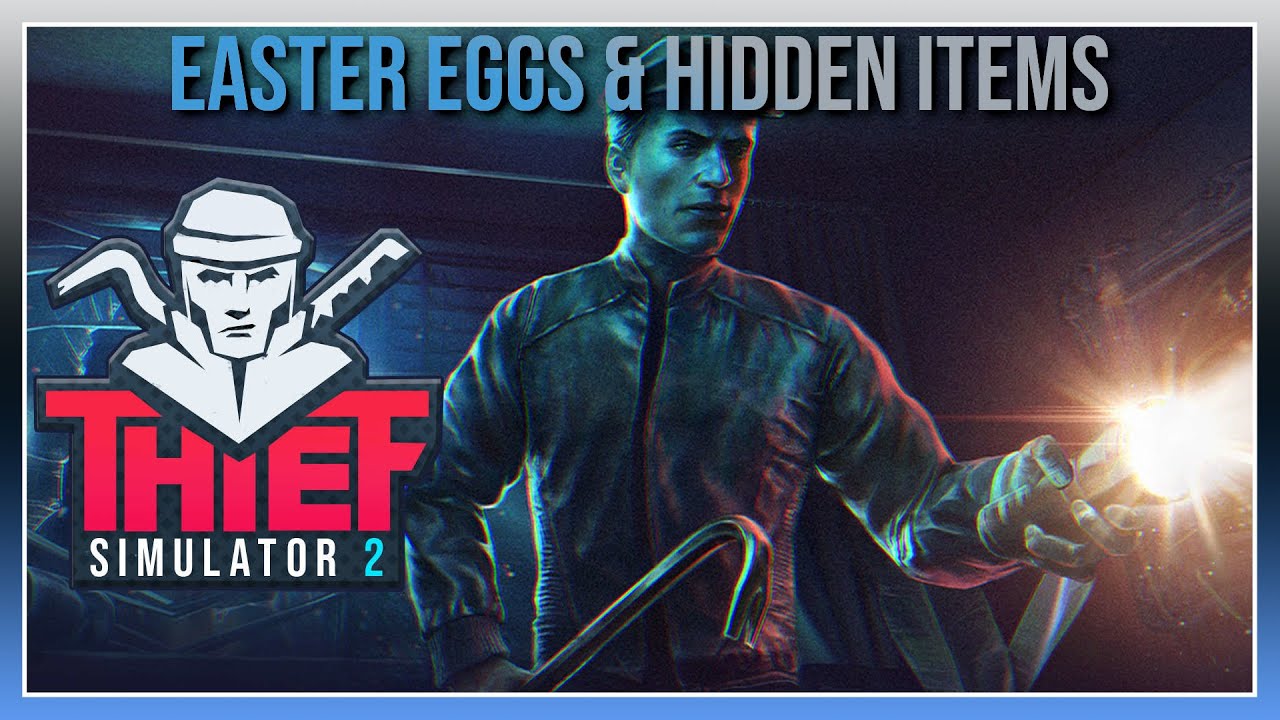 Thief Simulator 2 Easter Eggs & Hidden Items - YouTube