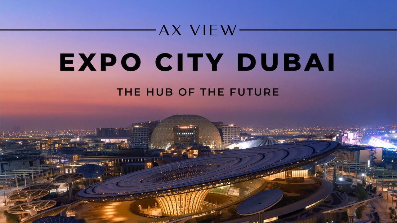 EXPO CITY DUBAI | HOW TO INVEST IN THE EXPO 2020 HERITAGE | AX CAPITAL ...