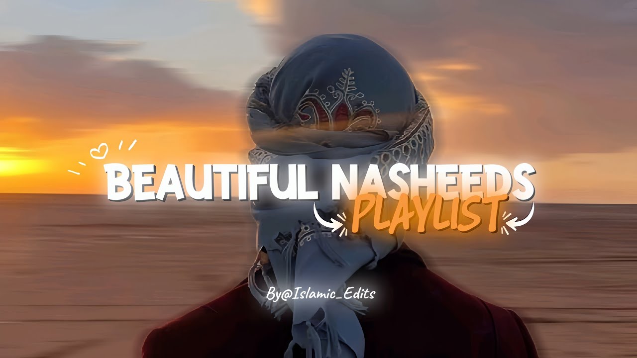 Beautiful Soul Healing Nasheeds Playlist🧡🎶 | Trending Peaceful Nasheeds ...