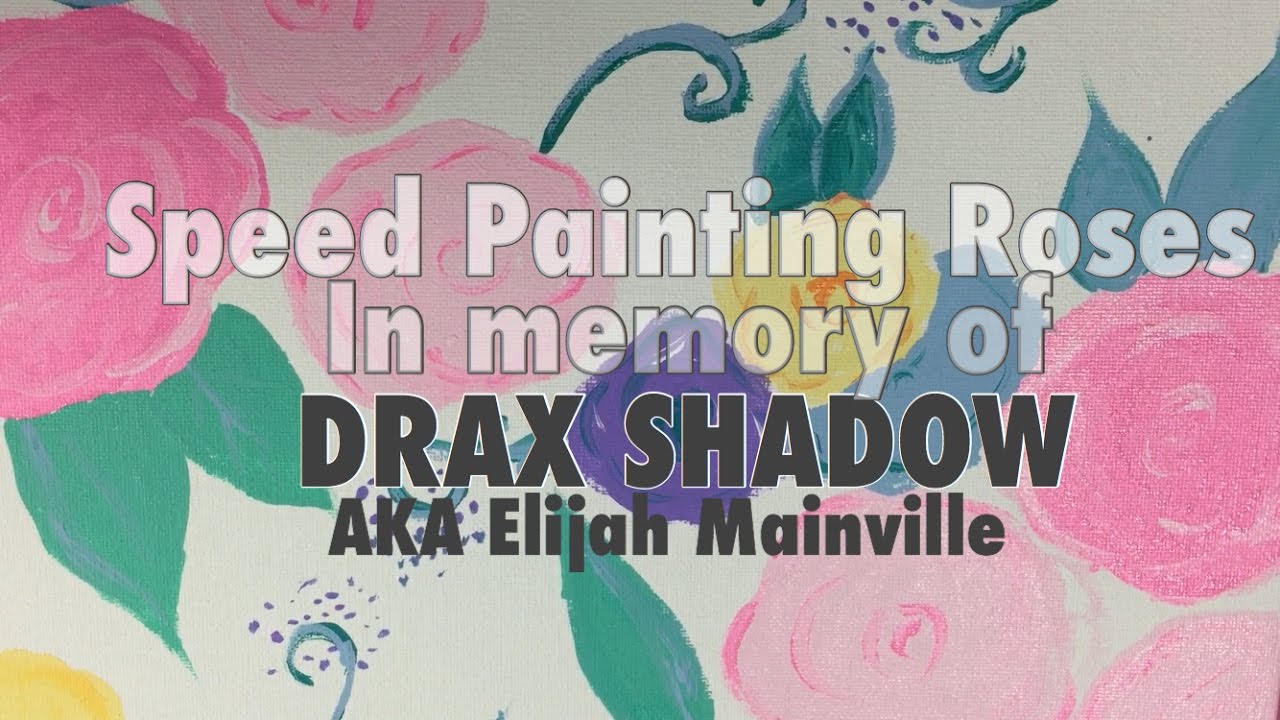 Floral Canvas Painting in Memory of Drax Shadow - YouTube