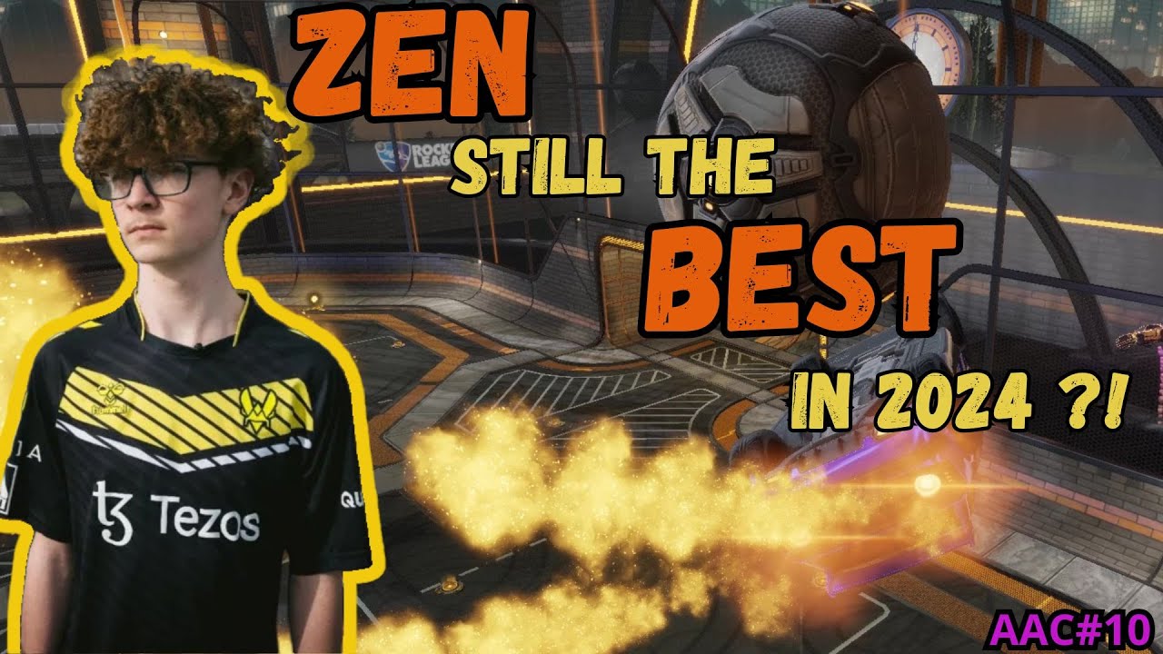 ZEN the GOAT of RL ! AAC#10 | Rocket League compilation - YouTube