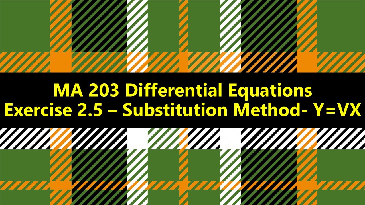 13 | Differential Equations |Module 1- 2.5 - Substitution Method | Y ...