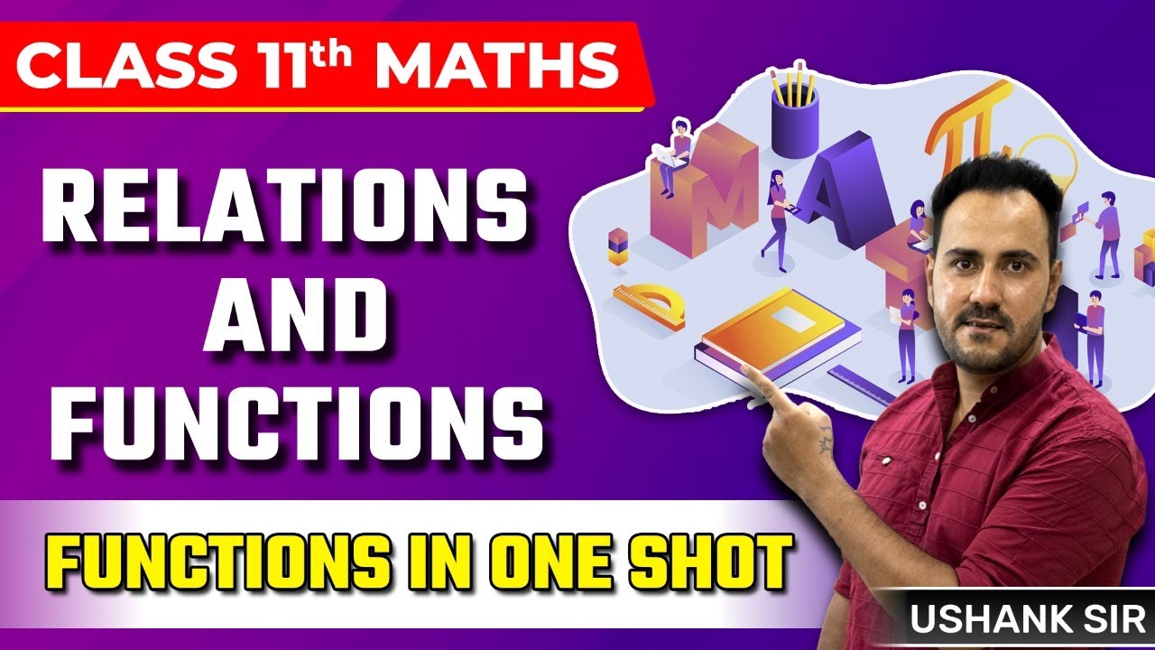 Class 11 Maths Relations And Functions Functions In One Shot Learn And Fun Ushank Sir