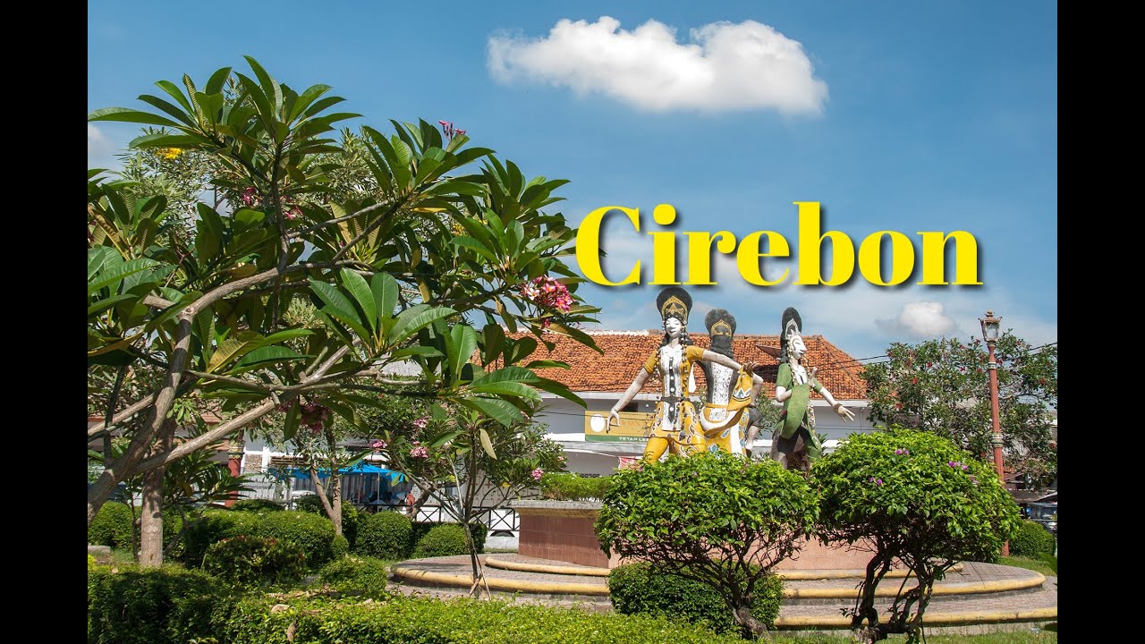 Discover Cirebon, my unforgetful hometown - YouTube