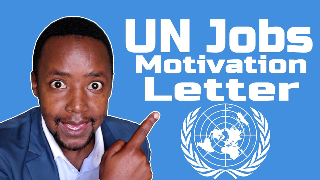 How to Get UN Jobs - Motivation Letter United Nations Jobs - YouTube