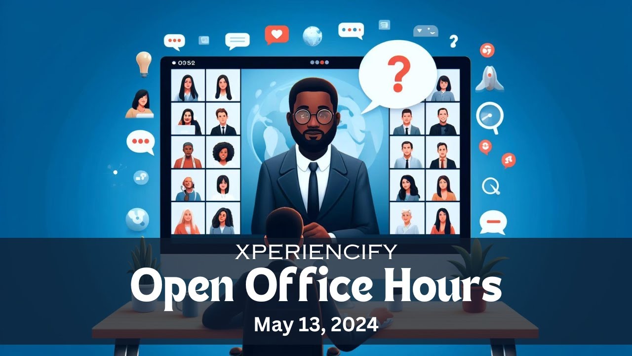 XP Open Office Hours May 13, 2024 - YouTube