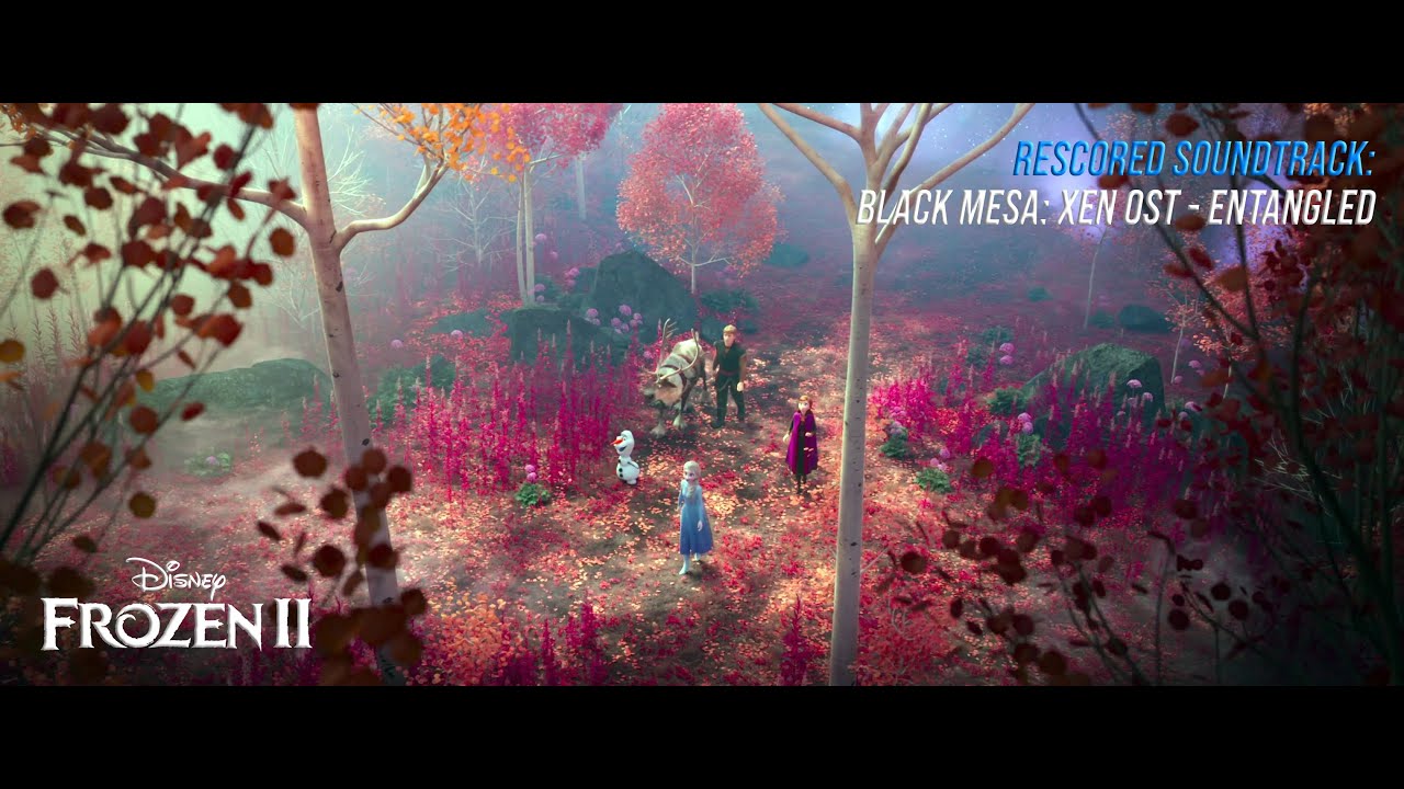 Frozen 2: Rescore 3 - The Enchanted Forest's View (Black Mesa Xen OST ...
