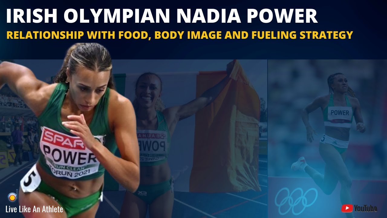 #14 - Irish Olympian Nadia Power - Relationship with Food, Body Image ...