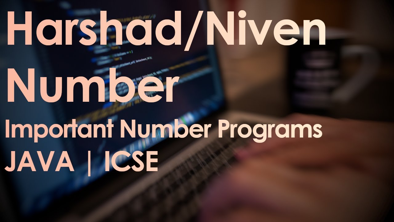 Harshad Or Niven Number Important Java Program Icse Youtube