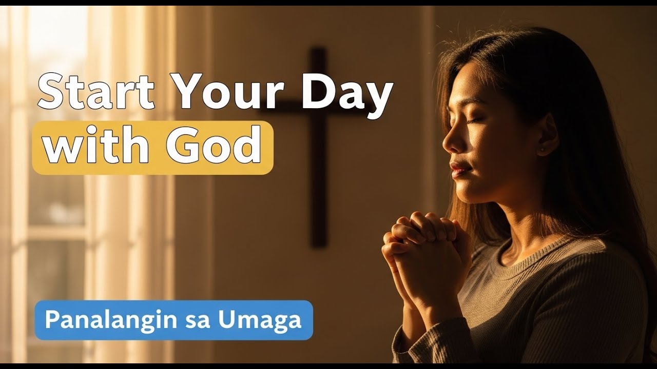 Panalangin sa Umaga | Morning Prayer to Start Your Day with God - YouTube