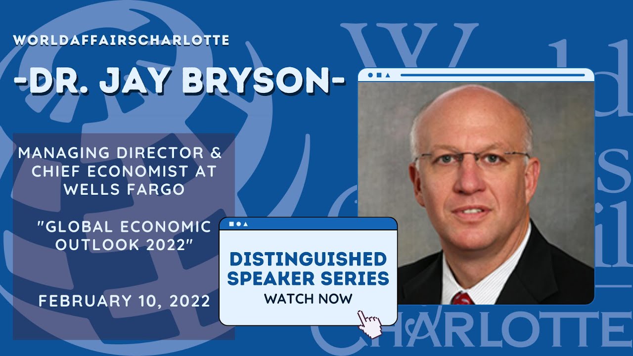 "Global Economic Outlook 2022" with Dr. Jay Bryson - YouTube