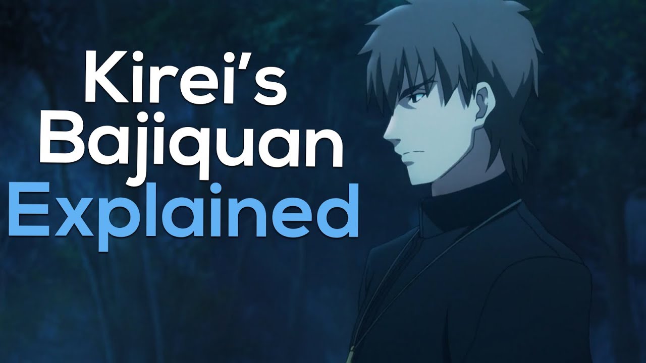 Fate Lore Kireis Bajiquan Explained Youtube 9172
