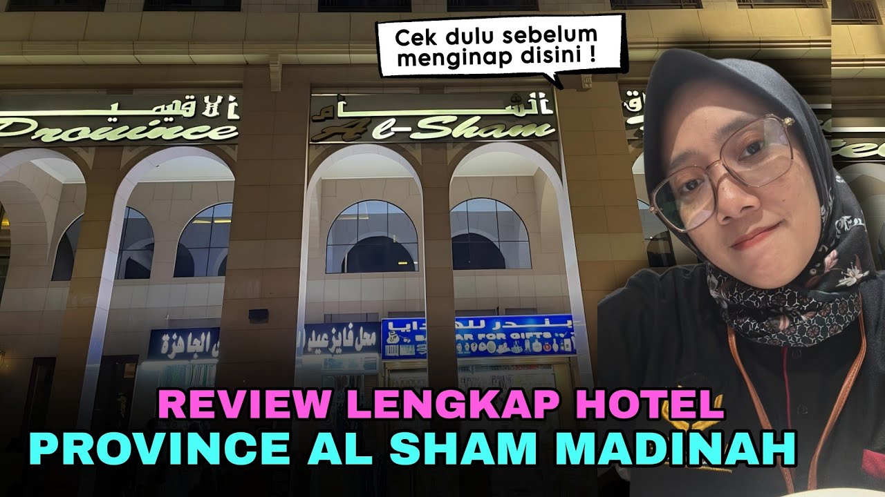 Review Lengkap Hotel Province Al Sham di Madinah - YouTube