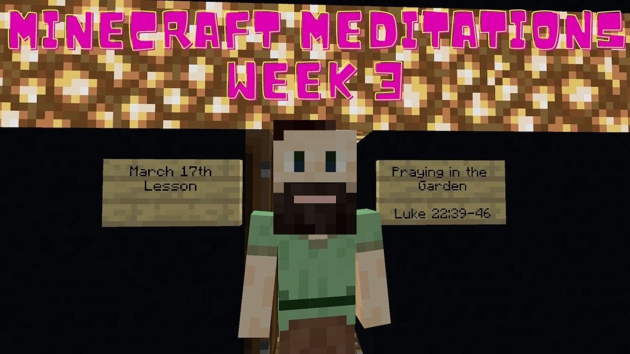Praying in the Garden || Minecraft Meditation || Week 3 - YouTube