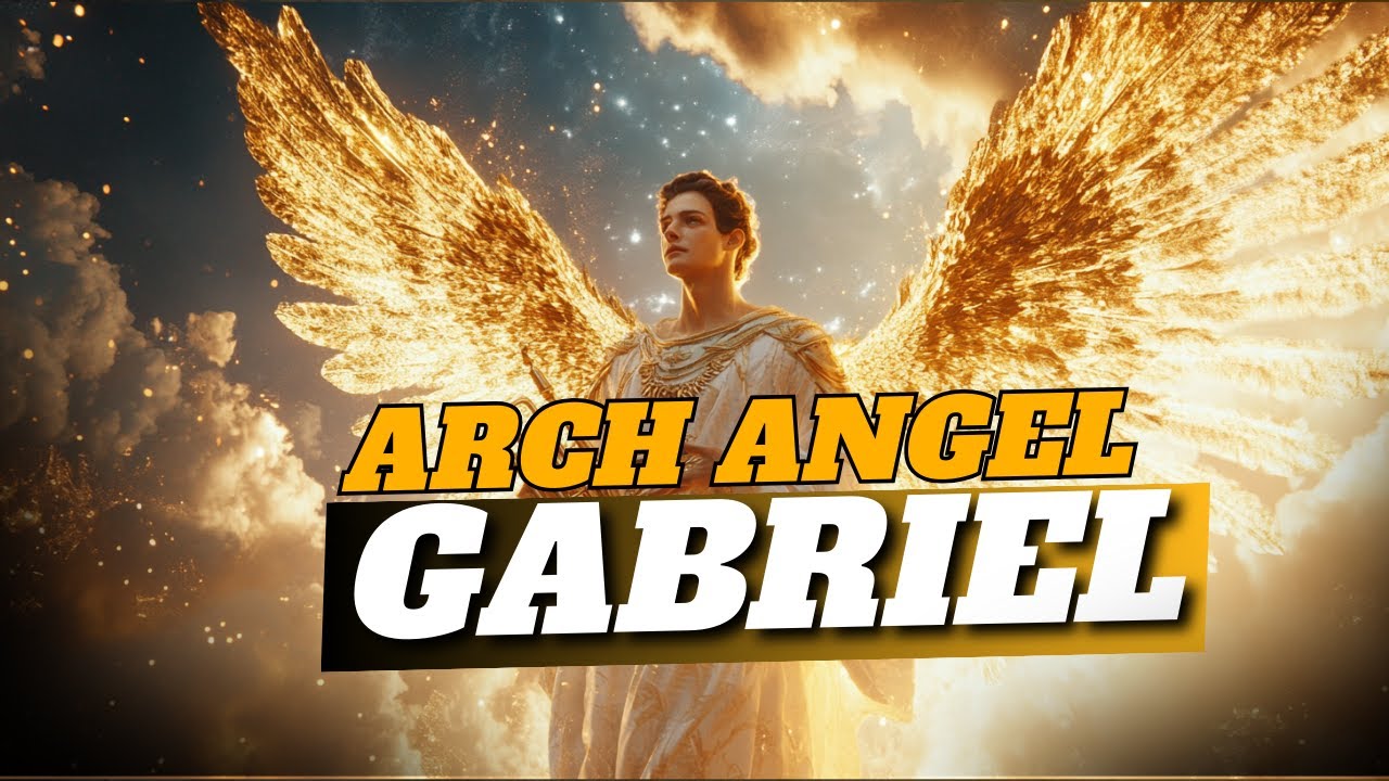 Arch Angel Gabriel - The powerful messenger! - YouTube