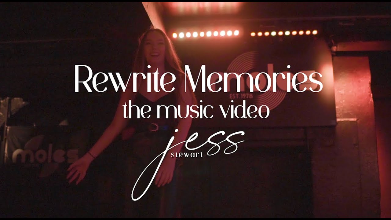 Jess Stewart - Rewrite Memories (Official Music Video) - YouTube