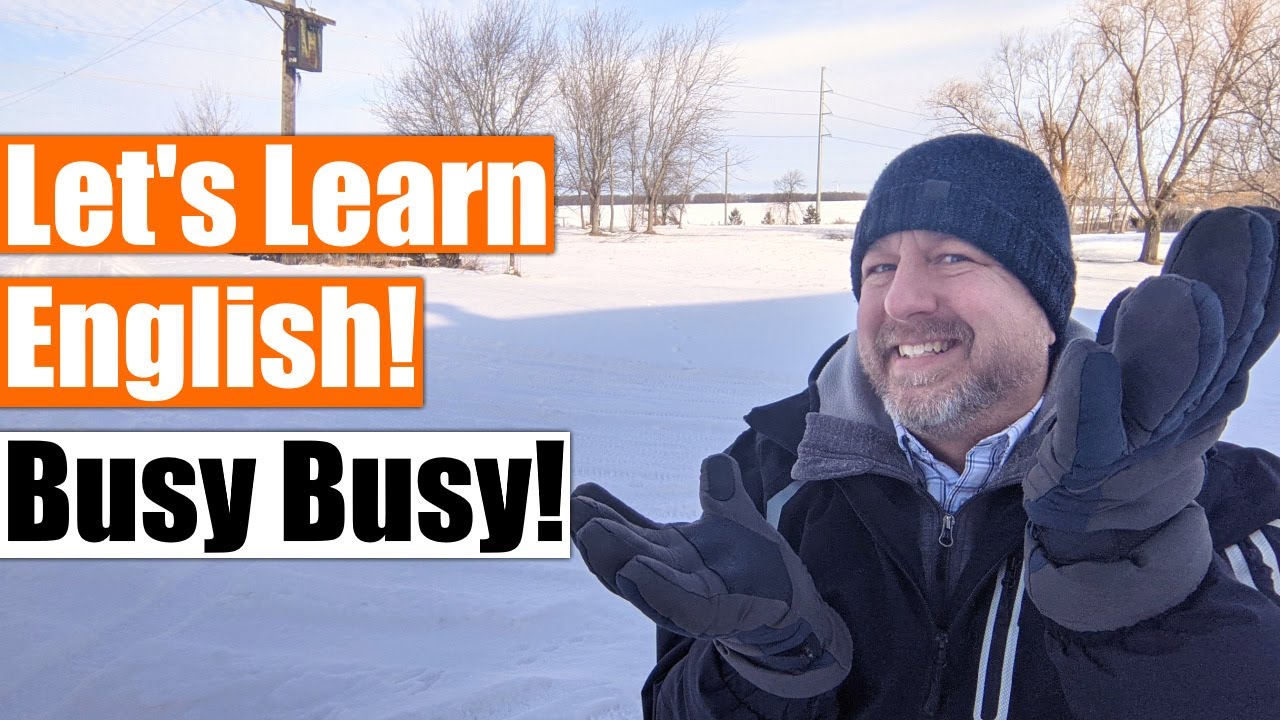 Learn Some English Phrases to Talk about Being Busy or Not Being Busy ...