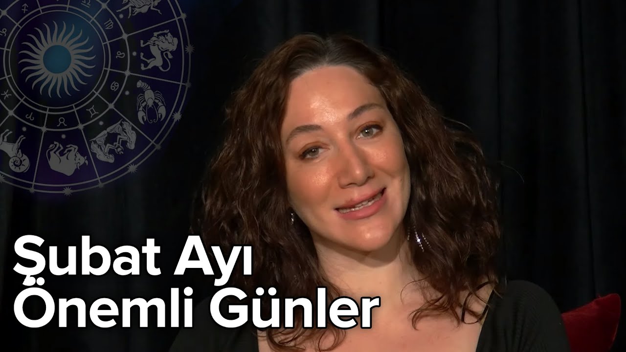 Şubat Ayı Önemli Günleri ve Enerjileri | Astrolog Duygu Demir | Billur ...