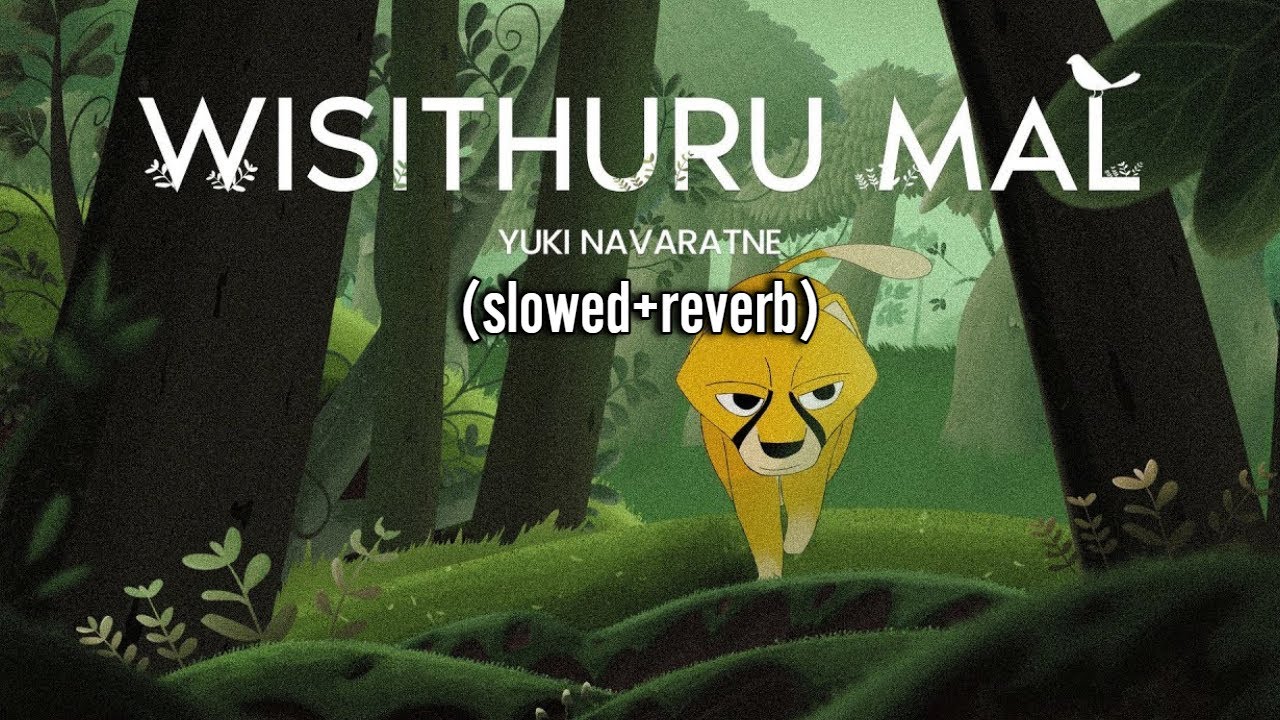 VISITHURU MAL (විසිතුරු මල්) slowed+reverb @YuKIBeatZ - YouTube
