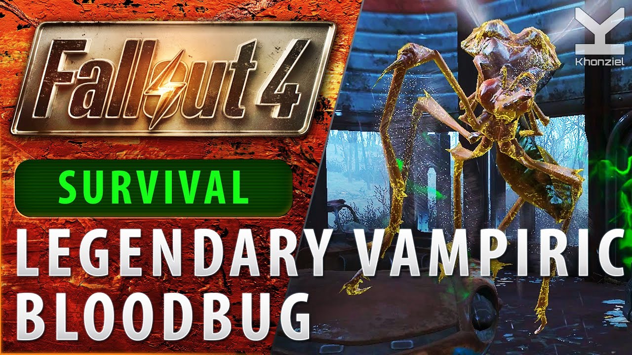 Fallout 4 - Legendary Vampiric Bloodbug - SURVIVAL - Near the Fallon's ...
