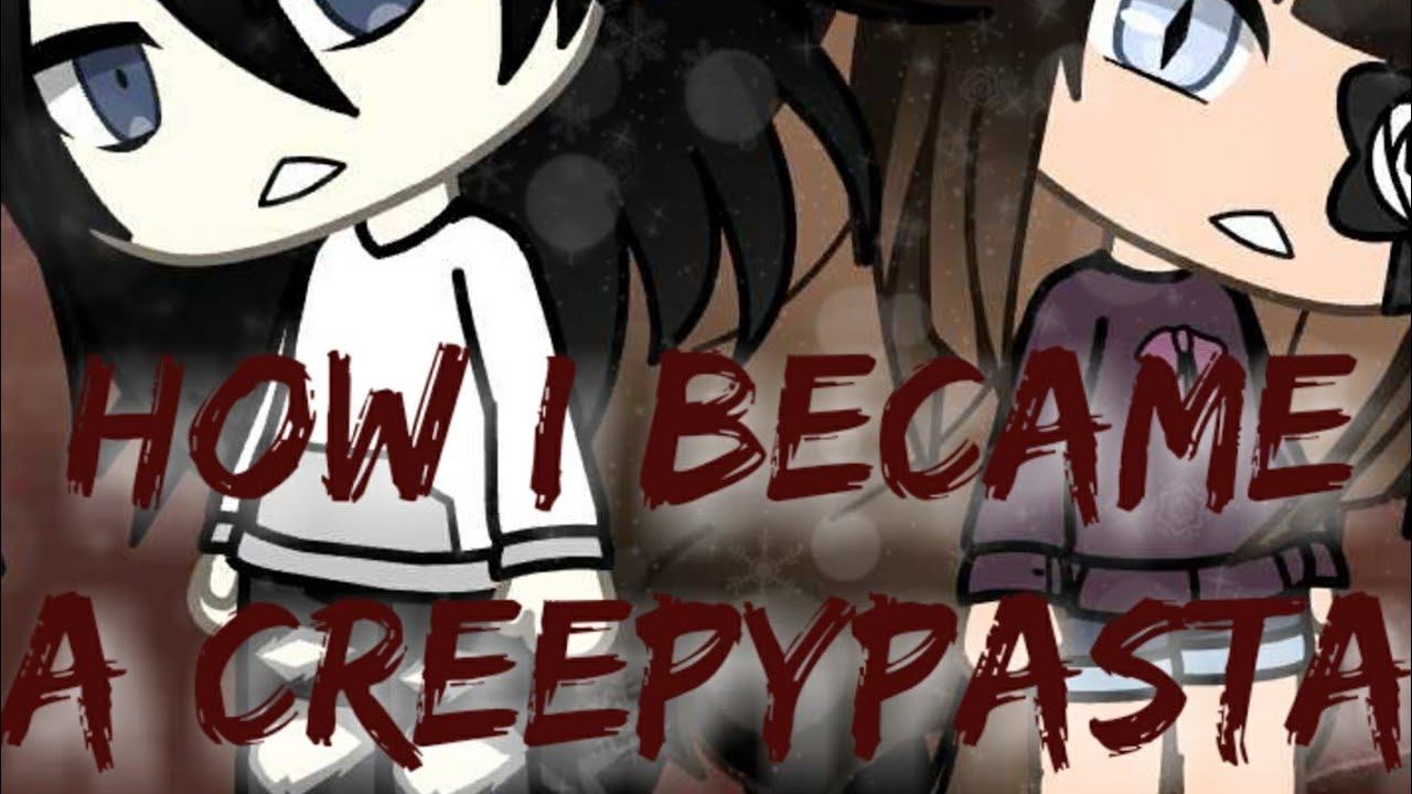 How I Became a Creepypasta || GL SERIES || Ep. 3 - YouTube