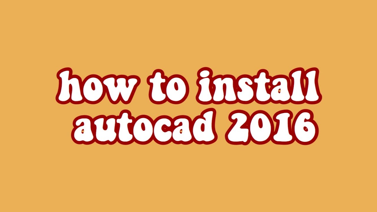 How To Install AutoCAD 2016 // Quick & Easy - YouTube
