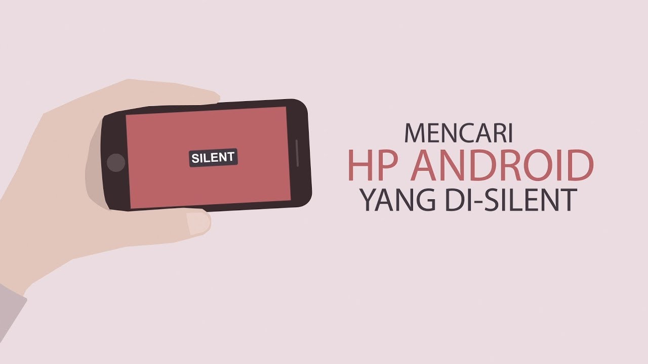 Mencari Handphone Android Dalam Mode Silent - YouTube