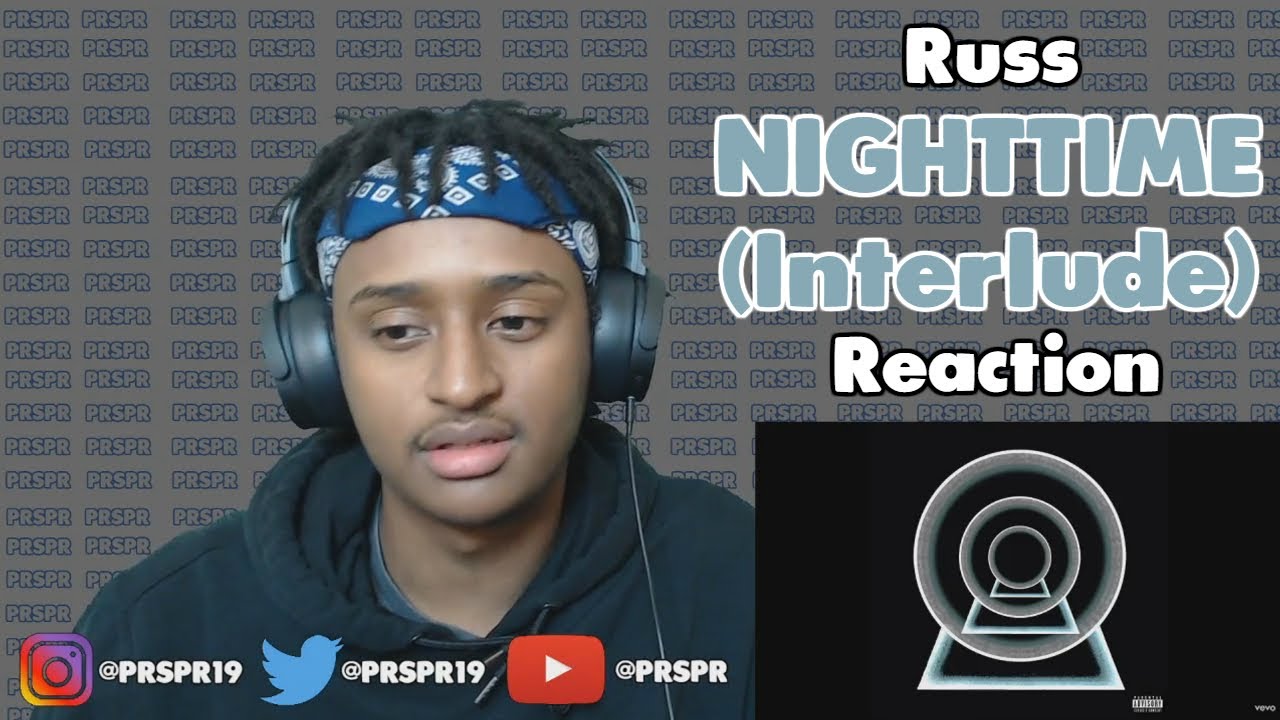 Russ - NIGHTTIME (Interlude) | FIRST TIME REACTION - YouTube